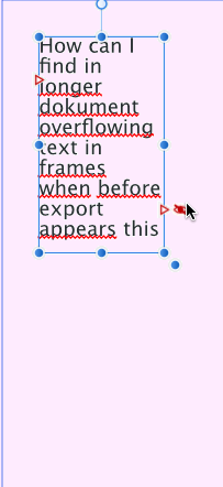 Overflowing text in dokument - where is it? - Pre-V2 Archive of Desktop ...